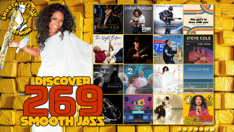 Smooth Jazz Discover 269: New Releases and the Best Contemporary Smooth ...